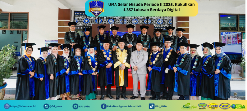 UMA Gelar Wisuda Periode II Tahun 2025 : Kukuhkan 1.357 Lulusan Berdaya ...