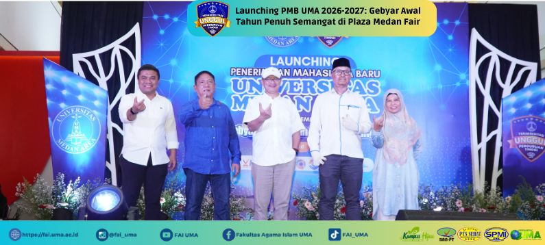 Launching PMB UMA 2026-2027: Gebyar Awal Tahun Penuh Semangat di Plaza ...